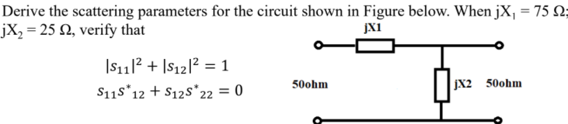 Solved Derive the scattering parameters for the circuit | Chegg.com