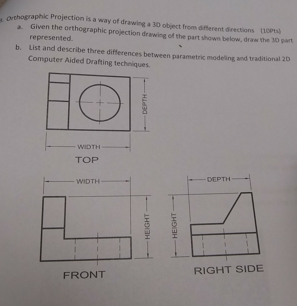 Solved ortho graphic Projection is a way of drawing a 3D | Chegg.com