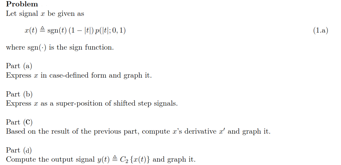 Solved Problem Let signal x be given as X(t) – sgn(t) (1 – | Chegg.com
