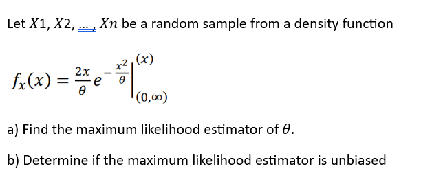 Solved Let X1,X2,…,Xn be a random sample from a density | Chegg.com