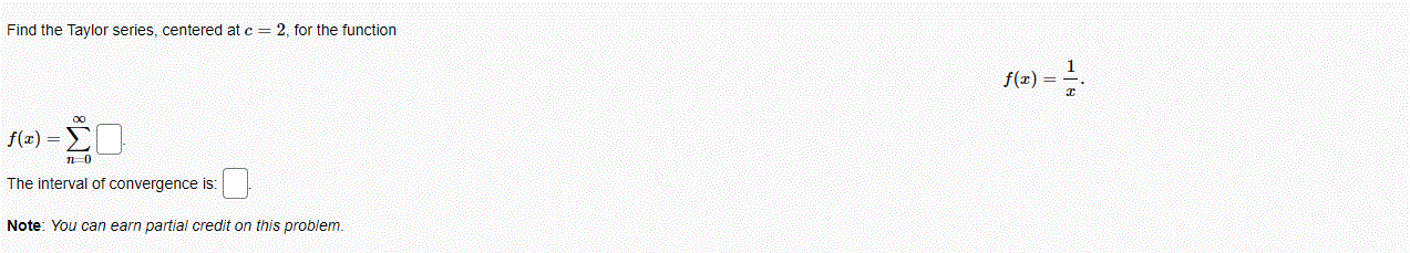 Solved Find the Taylor series, centered at c= 2, for the | Chegg.com