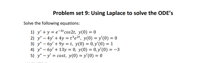 Solved Problem set 9: Using Laplace to solve the ODE's Solve | Chegg.com