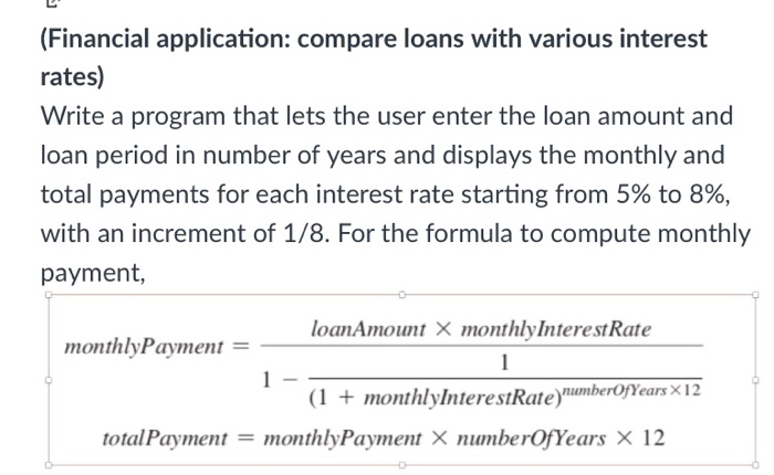 Solved (Financial application: compare loans with various | Chegg.com