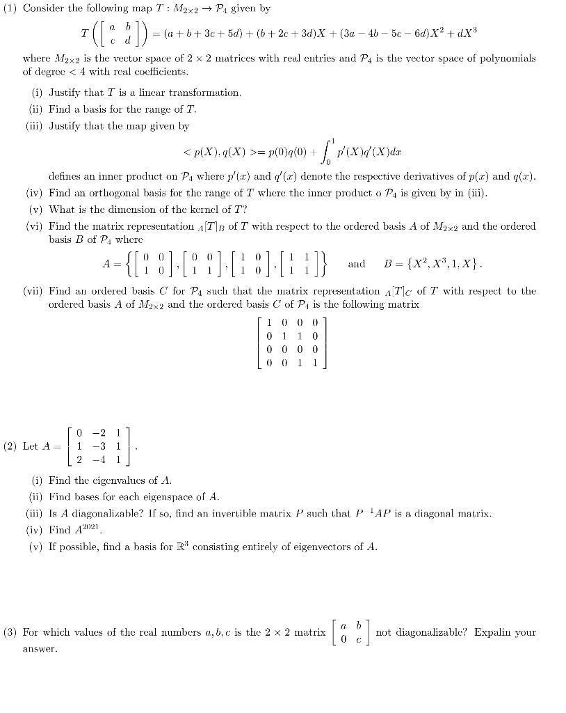 Solved (1) Consider the following map T : M2x2 + P given by | Chegg.com