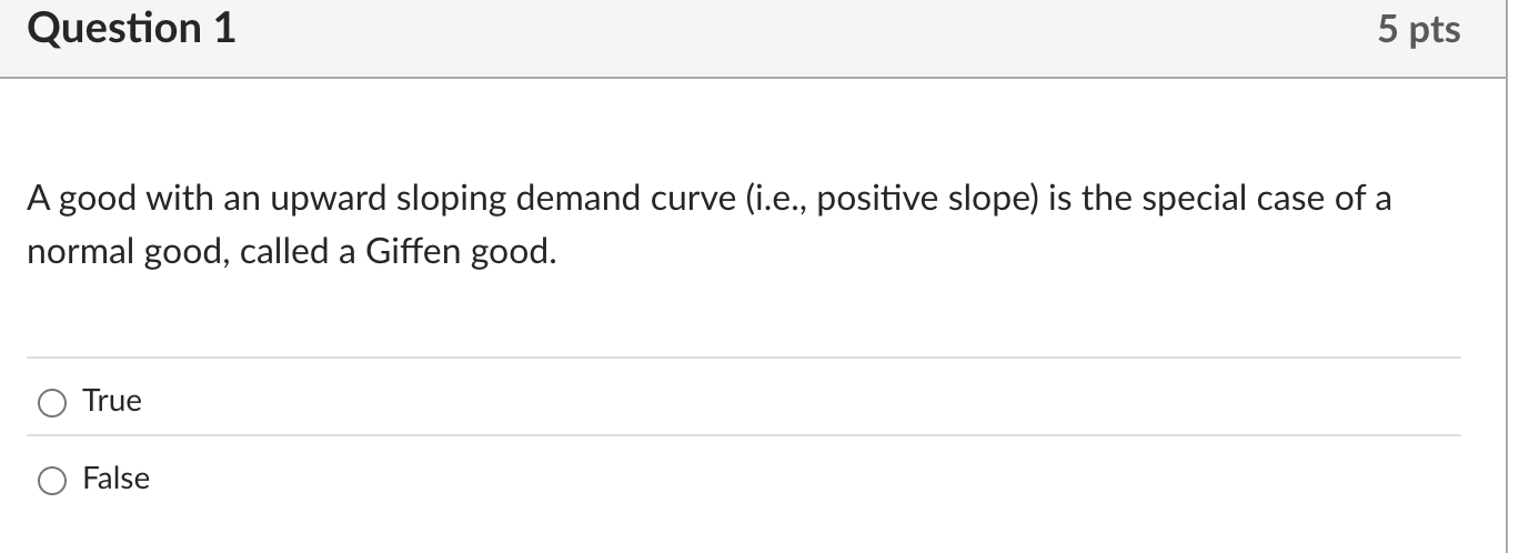Solved Question 1A good with an upward sloping demand curve | Chegg.com