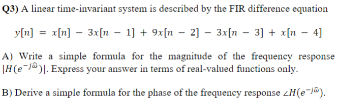 Solved Q3) A linear time-invariant system is described by | Chegg.com