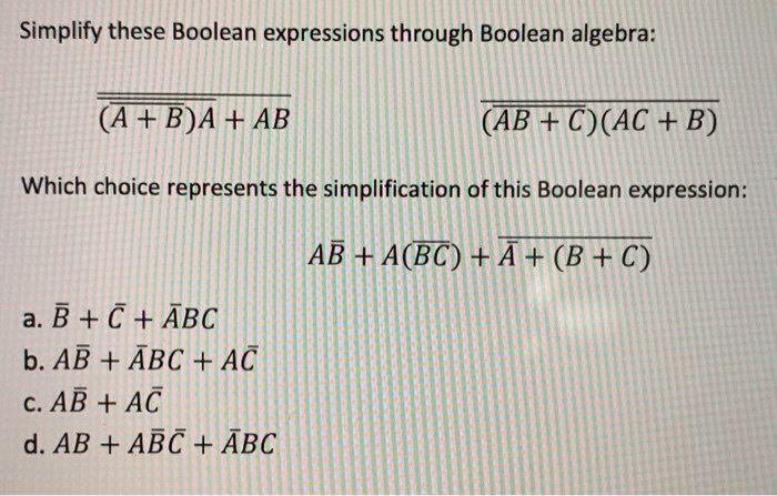 Solved Simplify these Boolean expressions through Boolean | Chegg.com