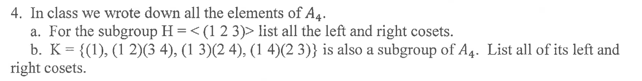 Solved 4. In class we wrote down all the elements of A4. a. | Chegg.com