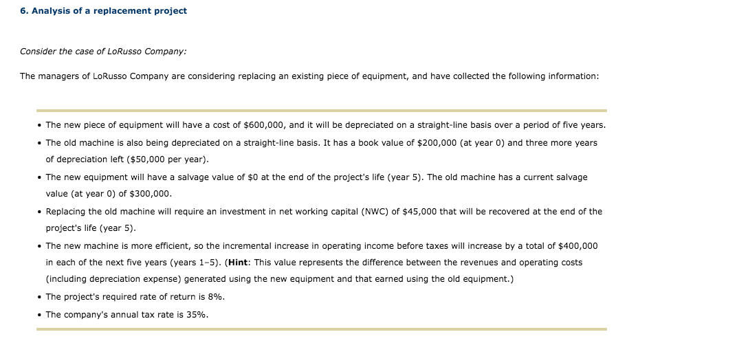 Solved 6. Analysis of a replacement project Consider the | Chegg.com