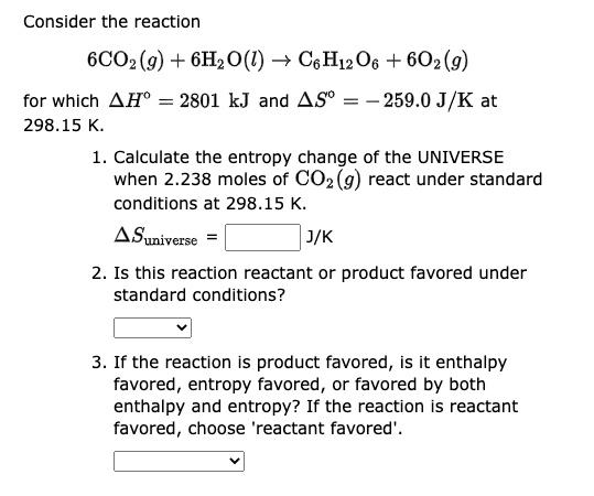 Solved Consider the reaction 6CO2(g)+6H2O(l)→C6H12O6+6O2(g) | Chegg.com