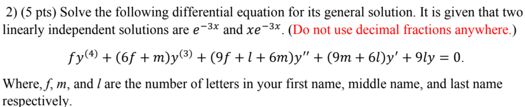 Solved 2)(5 pts) Solve the following differential equation | Chegg.com