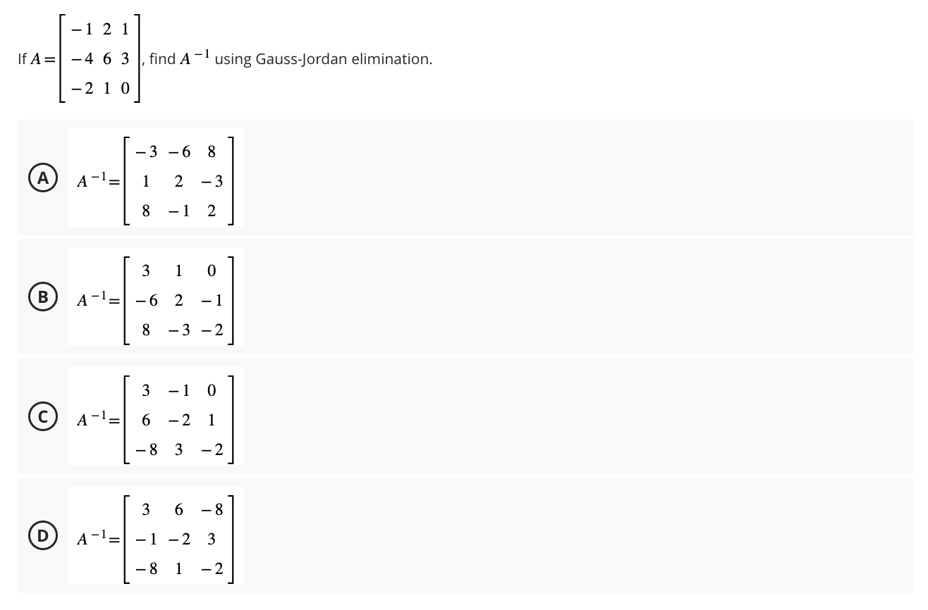 Solved If A=⎣⎡−1−4−2261130⎦⎤ find A−1 using Gauss-Jordan | Chegg.com