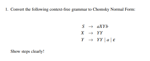 Solved Convert the following context-free grammar to Chomsky | Chegg.com