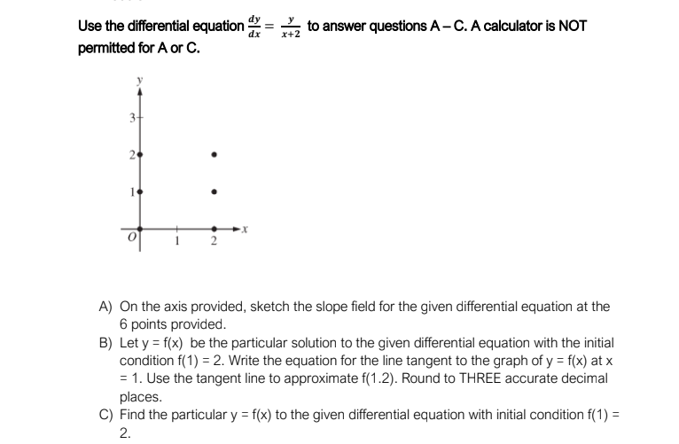Solved Use the differential equation dxdy=x+2y to answer | Chegg.com