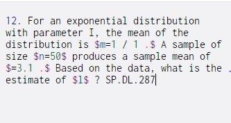 Solved 12. For an exponential distribution with parameter I, | Chegg.com