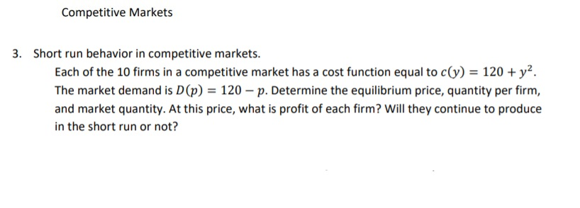 Solved Competitive Markets 3. Short run behavior in | Chegg.com