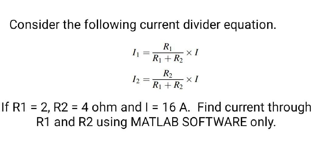 Solved Consider the following current divider equation. R1 | Chegg.com