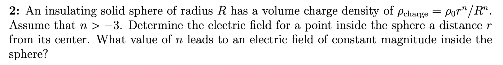 Solved 2: An insulating solid sphere of radius R has a | Chegg.com