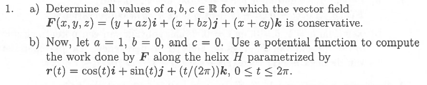 Solved a) Determine all values of a,b,c∈R for which the | Chegg.com