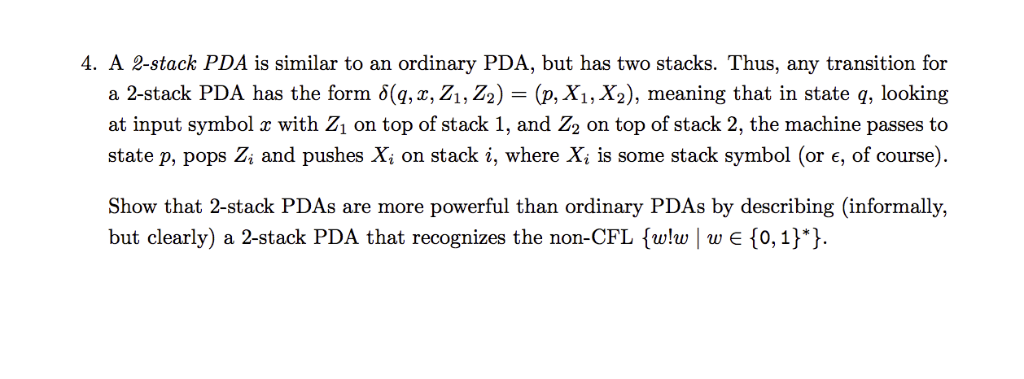 Solved 4. A 2-stack PDA is similar to an ordinary PDA, but | Chegg.com