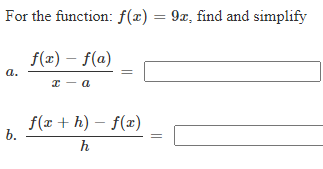 Solved For the function: f(x)=9x, find and simplify | Chegg.com