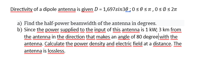 Directivity of a dipole antenna is given | Chegg.com