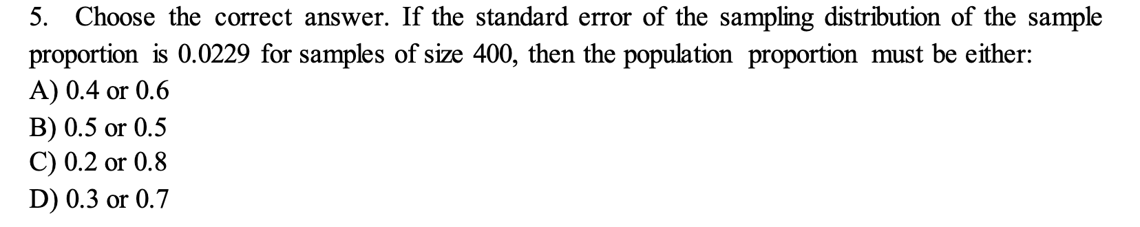 Solved 5. Choose the correct answer. If the standard error | Chegg.com