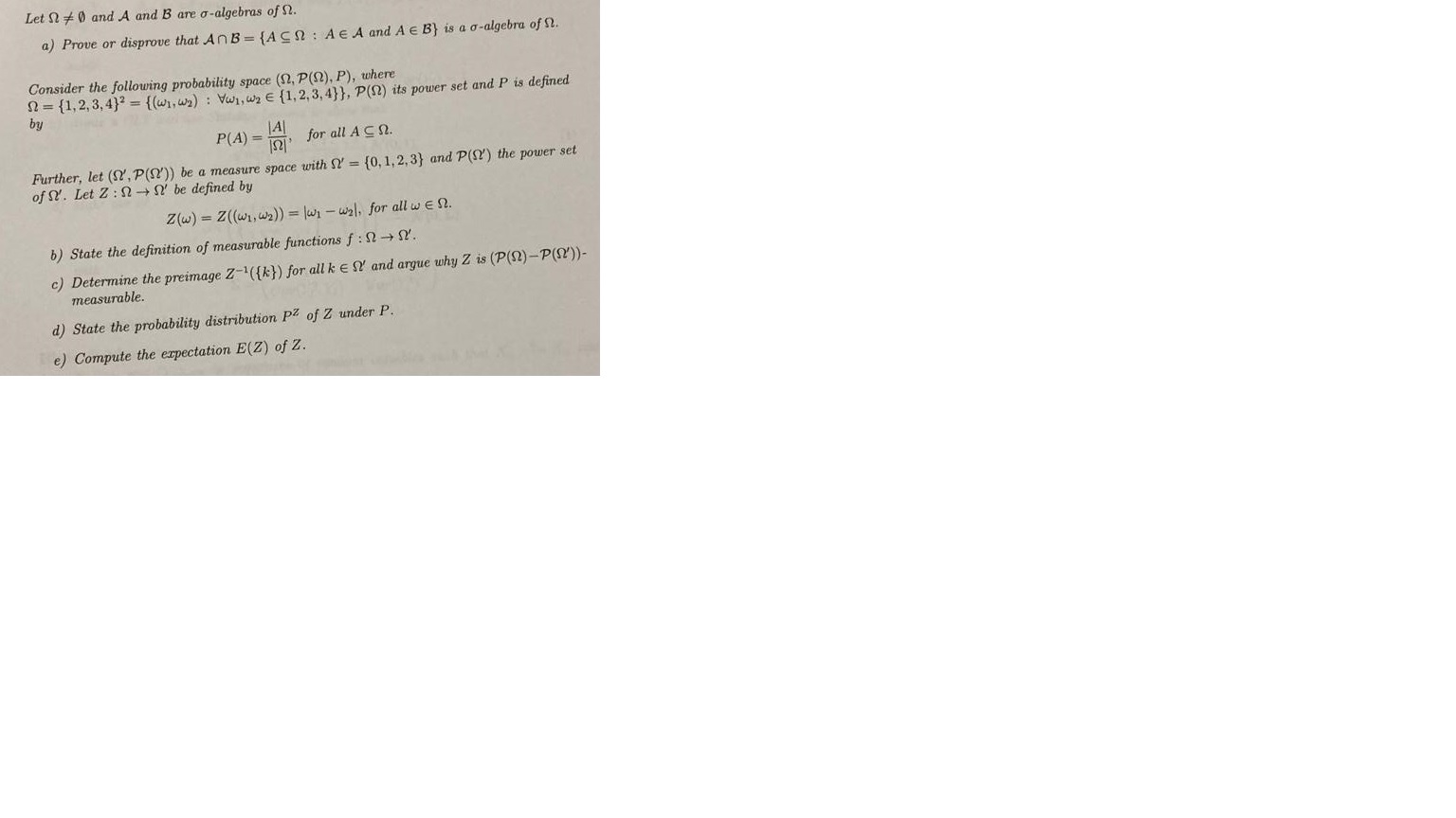 Solved Let Ω≠O? ﻿and A and B ﻿are σ-algebras of Ω.a) ﻿Prove | Chegg.com