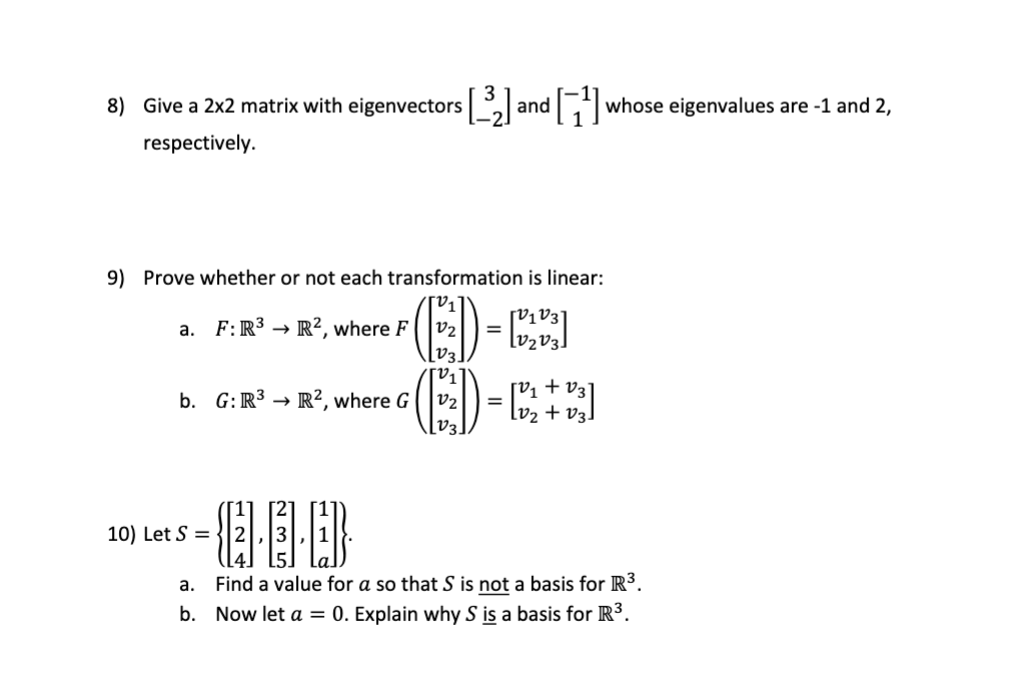 Solved 8) Give a 2x2 matrix with eigenvectors respectively. | Chegg.com