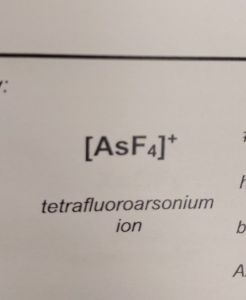 [AsF4]* tetrafluoroarsonium ion | Chegg.com