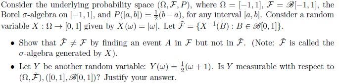 Consider the underlying probability space (Ω,F,P), | Chegg.com