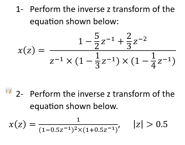 Solved 1- Perform the inverse z transform of the equation | Chegg.com