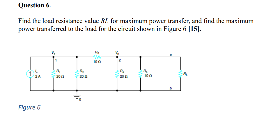 Solved Question 6. Find the load resistance value RL for | Chegg.com