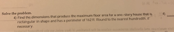 Solved Solve the problem. 4) Find the dimensions that | Chegg.com