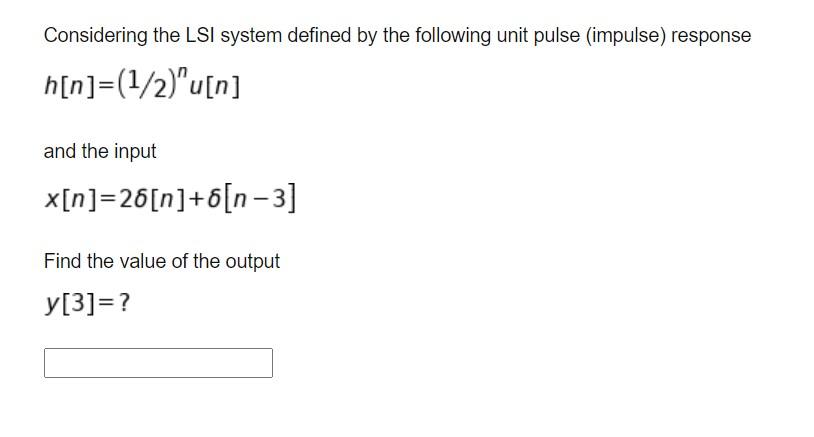 Solved Considering the LSI system defined by the following | Chegg.com