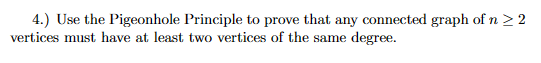 Solved 4.) ﻿Use the Pigeonhole Principle to prove that any | Chegg.com