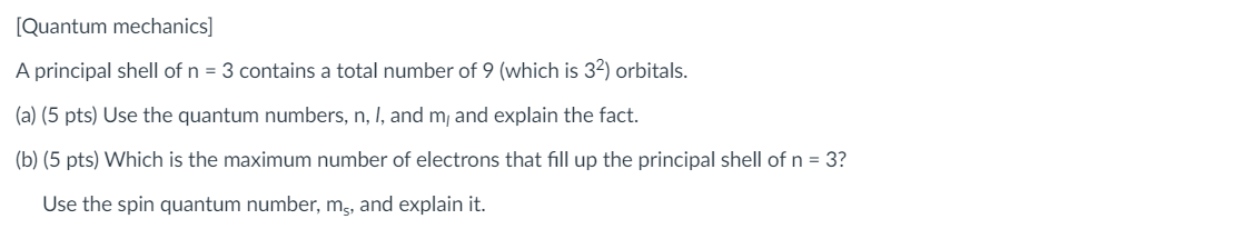 Solved [Quantum mechanics] A principal shell of n = 3 | Chegg.com
