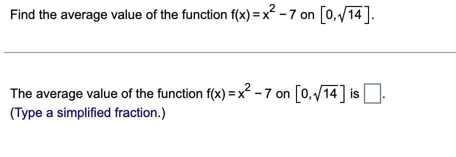 Solved Find the average value of the function f(x)=x2−7 on | Chegg.com