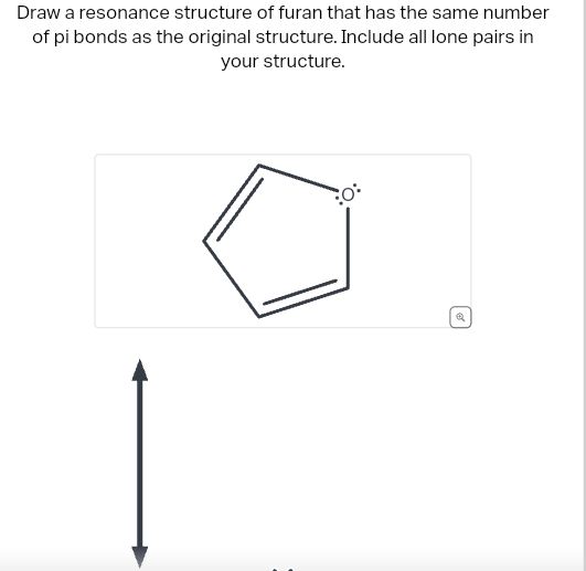 Solved Draw a resonance structure of furan that has the same | Chegg.com