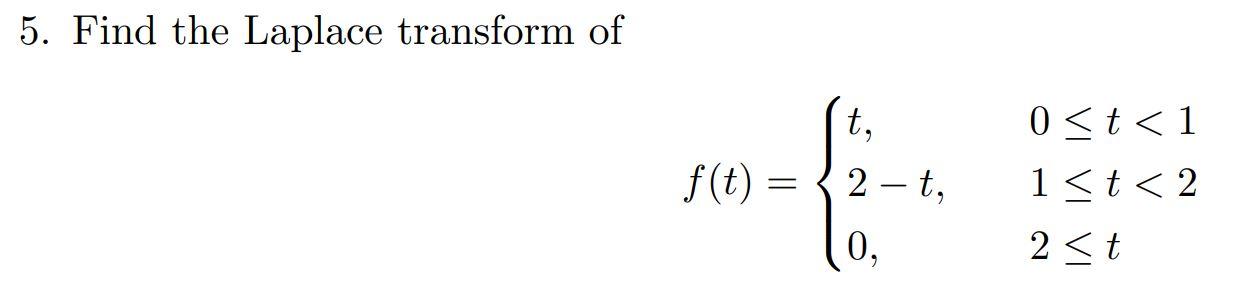 Solved 5. Find the Laplace transform of 0 | Chegg.com