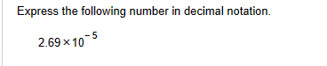Solved Express the following number in decimal notation. | Chegg.com