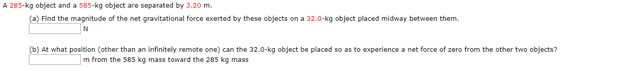Solved A 285-kg object and a 585-kg object are separated by | Chegg.com