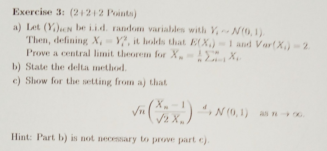Solved Exercise 3: (2+2+2 Points) a) Let (Yi)i∈N be i,id, | Chegg.com Solved Exercise 3: (2+2+2 Points) a) Let (Yi)i∈N be i,id, | Chegg.com