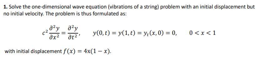 Solved 1. Solve the one-dimensional wave equation | Chegg.com
