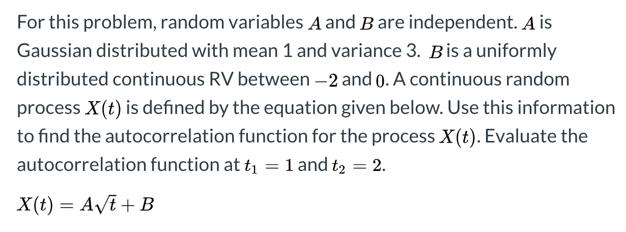 Solved For this problem, random variables A and B are | Chegg.com