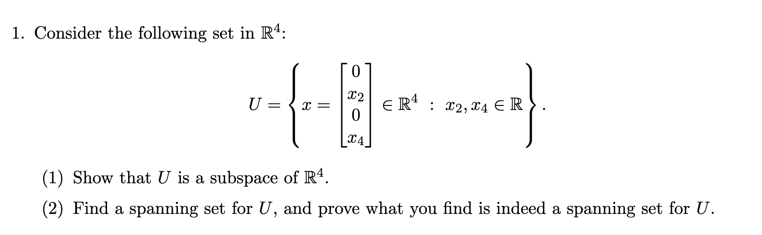 Solved 1. Consider the following set in R4: ---- : X2, X4 ER | Chegg.com
