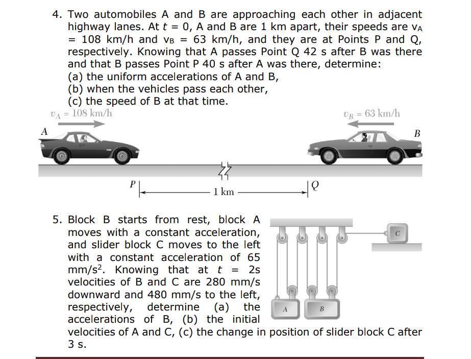 Solved 4. Two automobiles A and B are approaching each other | Chegg.com