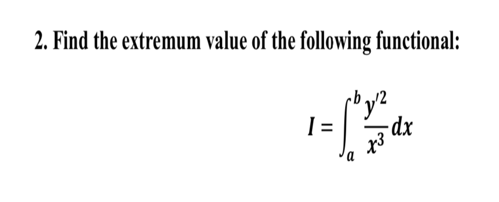 Solved 2. Find the extremum value of the following | Chegg.com