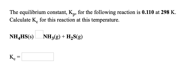 The equilibrium constant, Kp for the following | Chegg.com