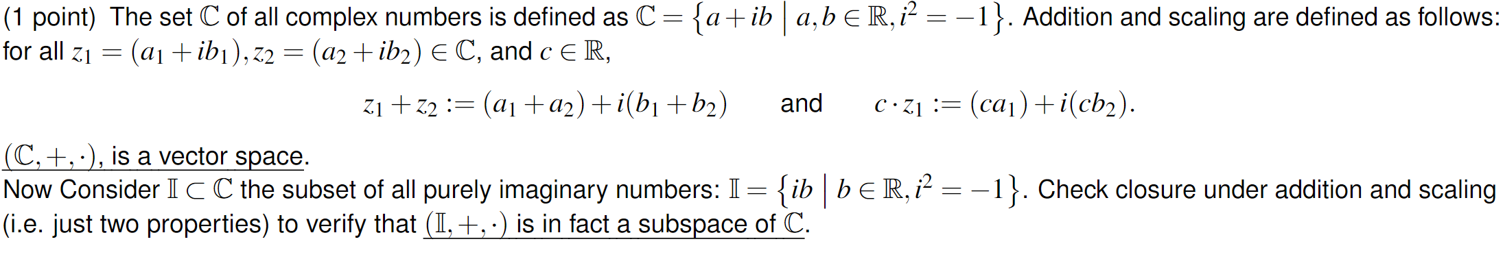 Solved (1 point) The set C of all complex numbers is defined | Chegg.com